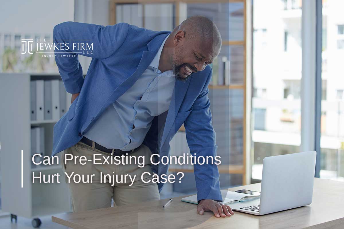 Can Pre-Existing Conditions Hurt Your Injury Case? | The Jewkes Firm